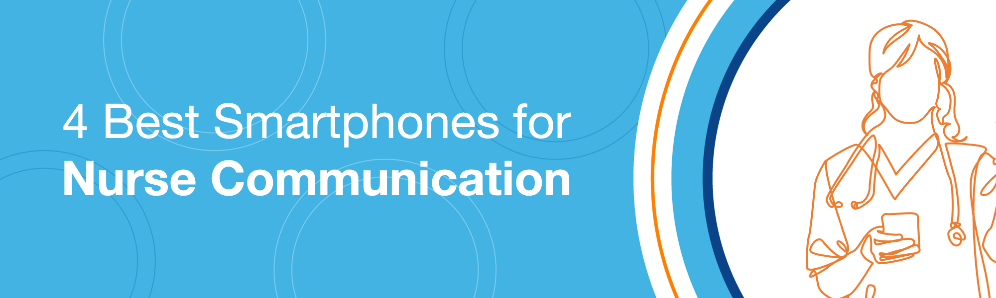 4 Best Smartphones for Nurse Communication - PerfectServe