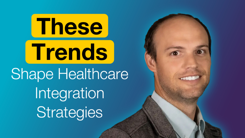 These Trends Shape Healthcare Integration Strategies - PerfectServe