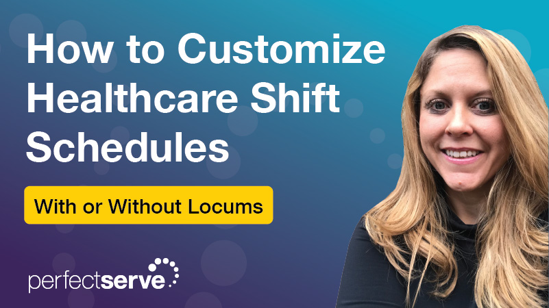 Customized Locum Schedule Coverage - PerfectServe