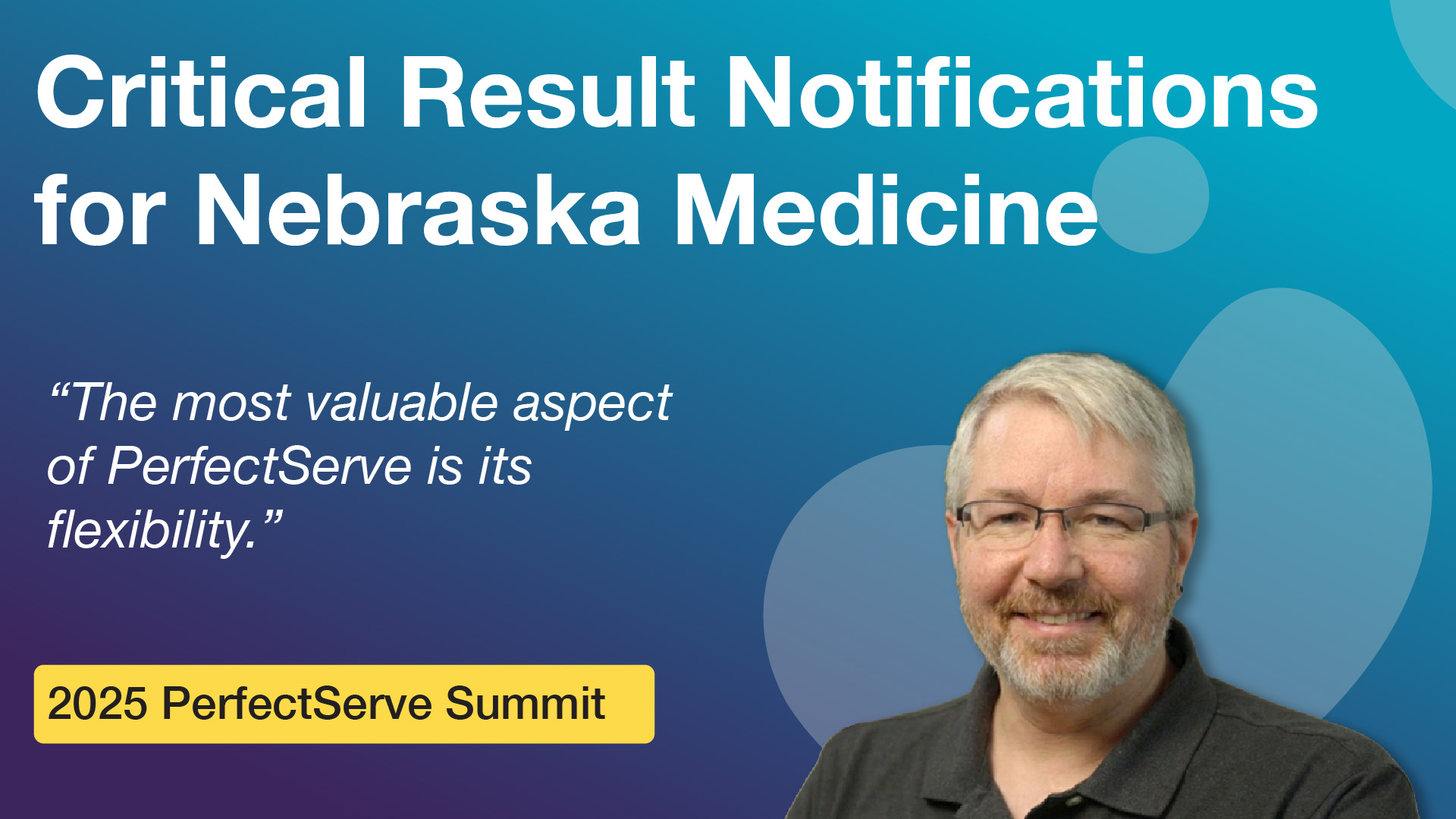 Critical Results Notifications for Nebraska Medicine - PerfectServe